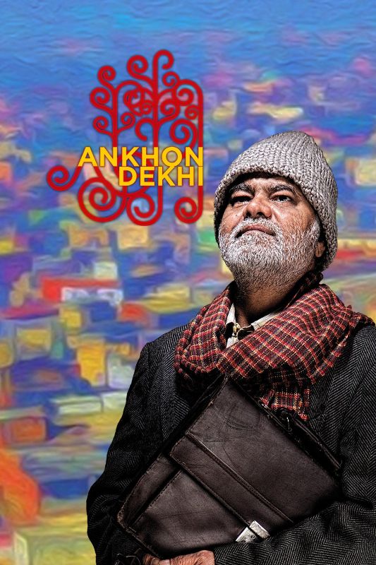 Ankhon Dekhi Movie (2014) | Release Date, Review, Cast, Trailer, Watch Online at Amazon Prime ...