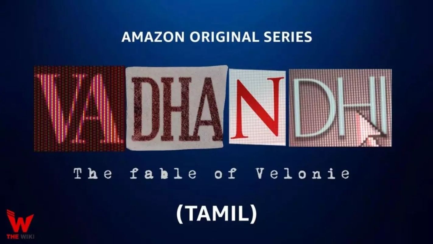 Vadhandhi: The Fable of Velonie TV Series (2022) | Release Date, Review ...