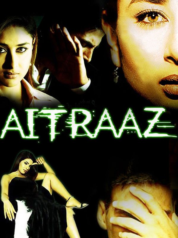 Aitraaz Movie (2004) | Release Date, Review, Cast, Trailer, Watch ...