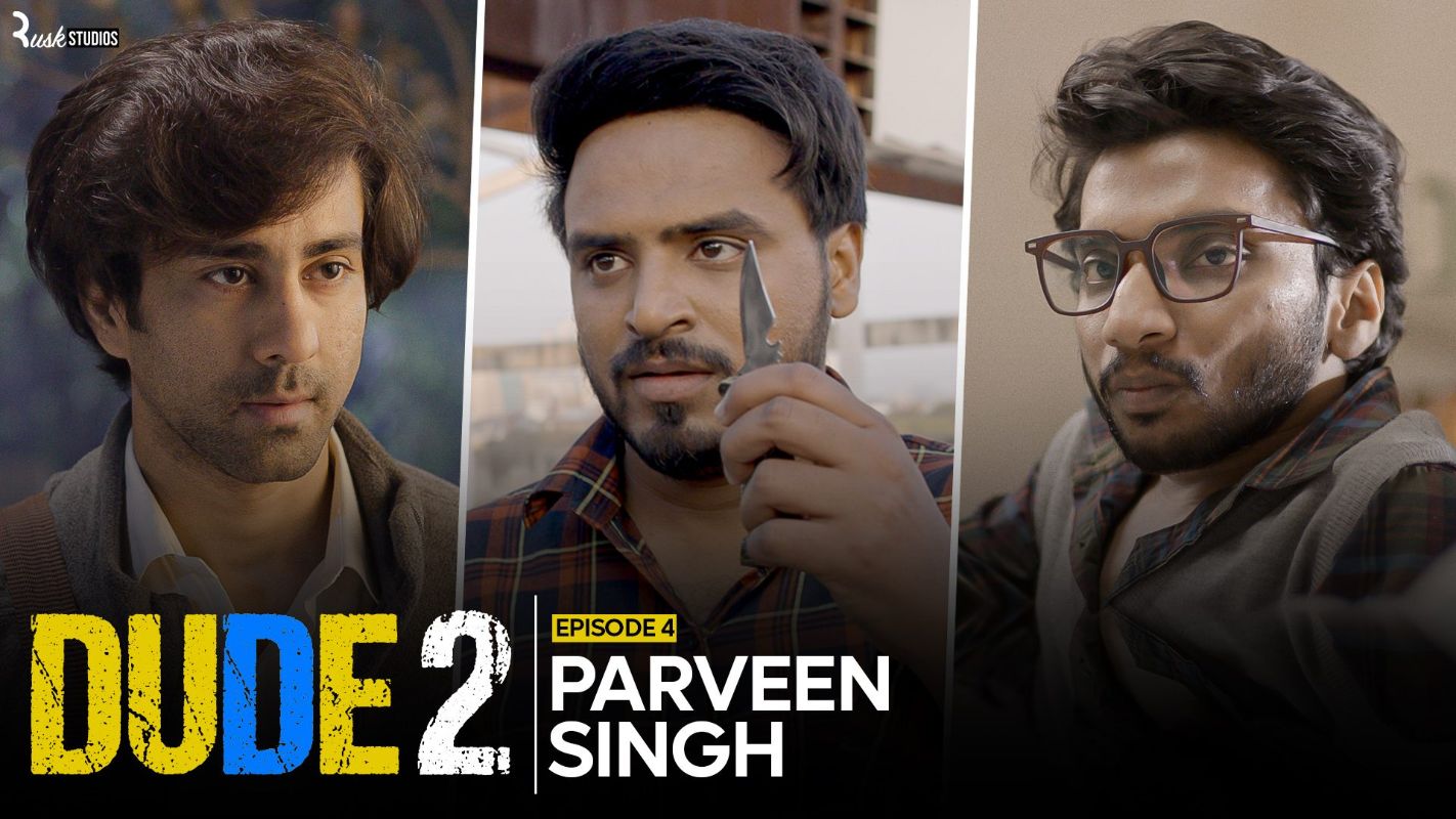 Dude Season 2 Web Series (2022) | Release Date, Review, Cast, Trailer ...