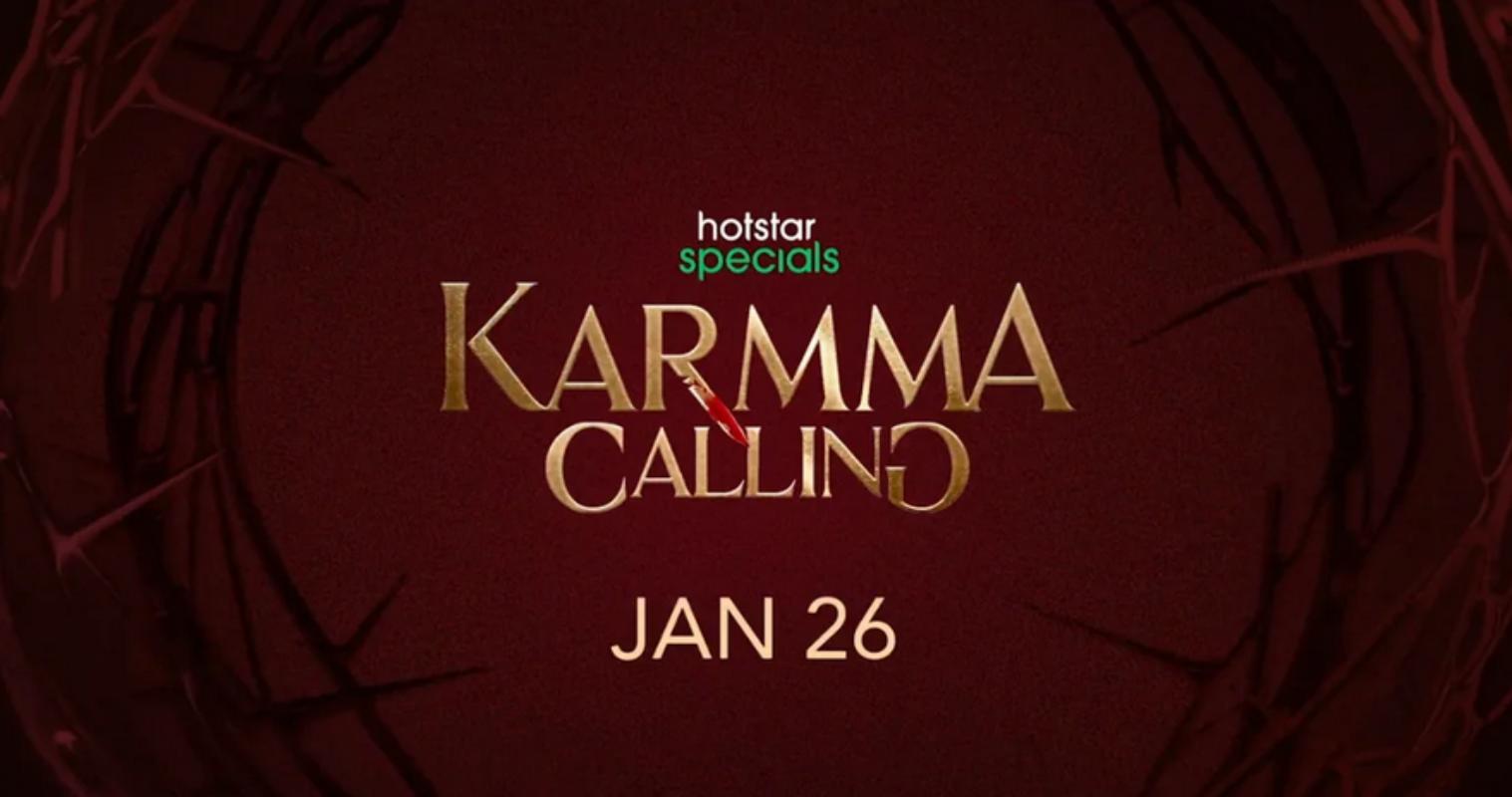 Karmma Calling Web Series (2024) | Release Date, Review, Cast, Trailer ...